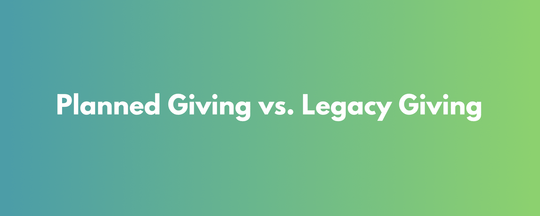 Legacy Giving vs Planned Giving - LifeLegacy - Create Your Legacy ...